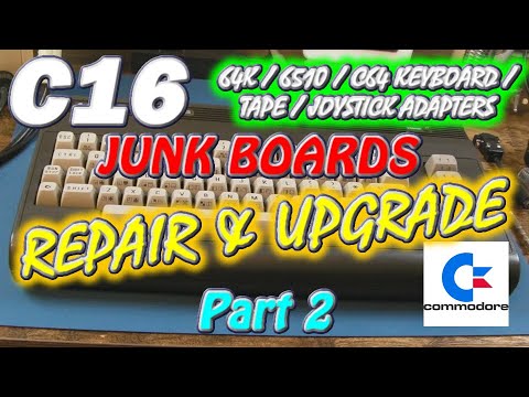 Commodore C16 Repair & Upgrade Part 2 (64K / 6510 / 6502plus4 / C64 ...