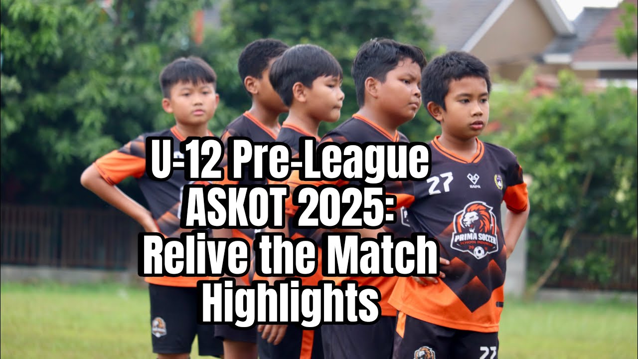 U-12 PRE -LEAGUE ASKOT 2025: Relive the Match Highlights - YouTube