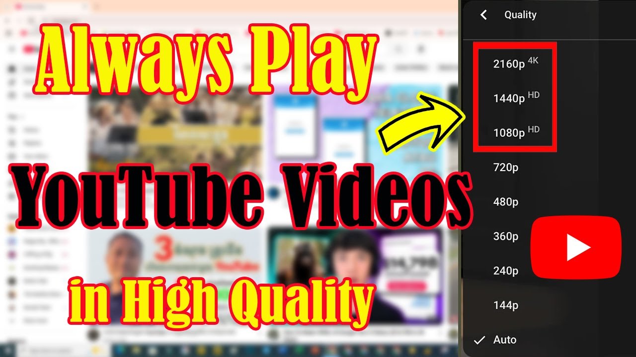 Always Play YouTube Videos in 1080p or Higher | Always Play High ...