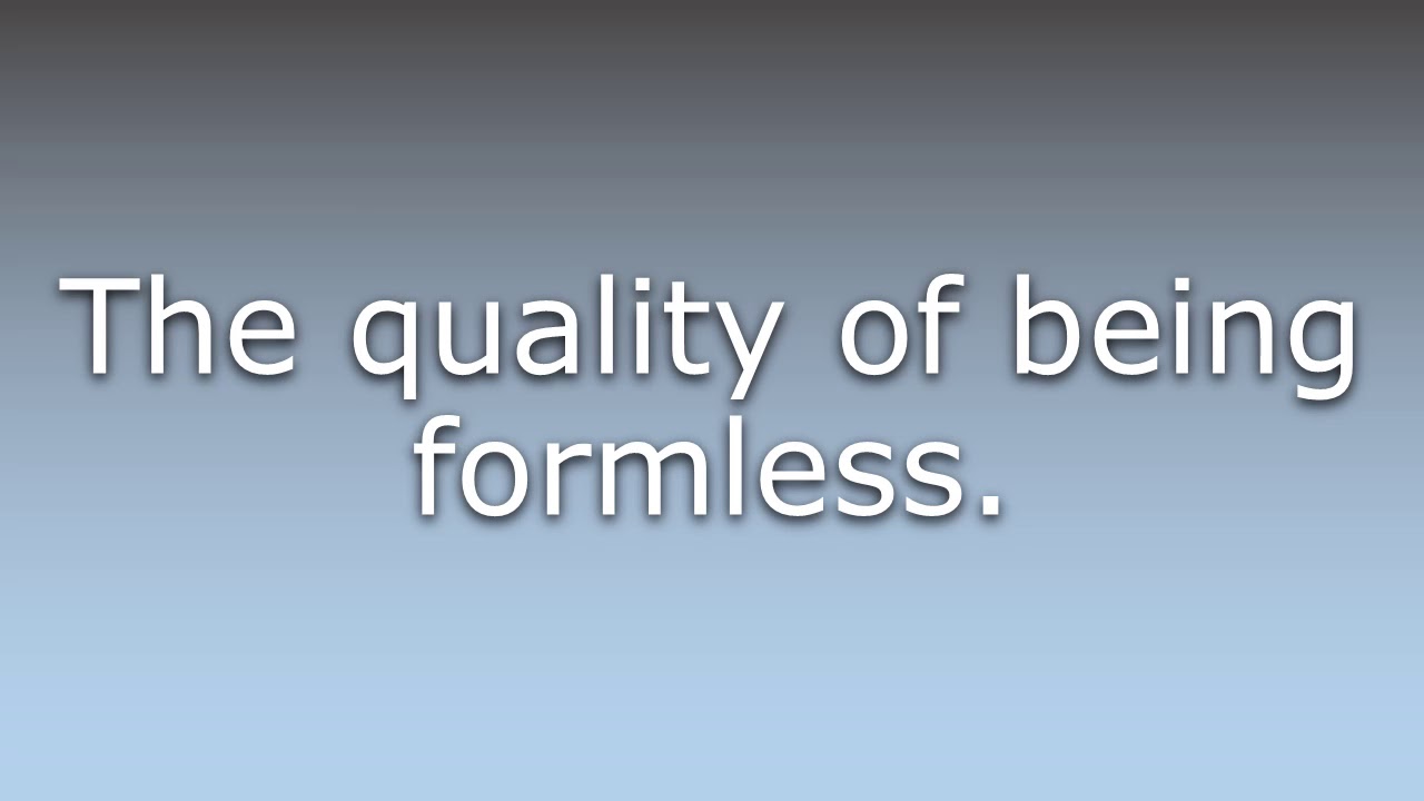 What does Formlessness mean? - YouTube