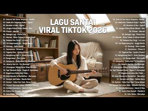 Lagu Pop Indonesia Terbaru 2026—Lagu Santai Viral Tiktok | Sedia Aku Sebelum Hujan, Berakhir di Aku