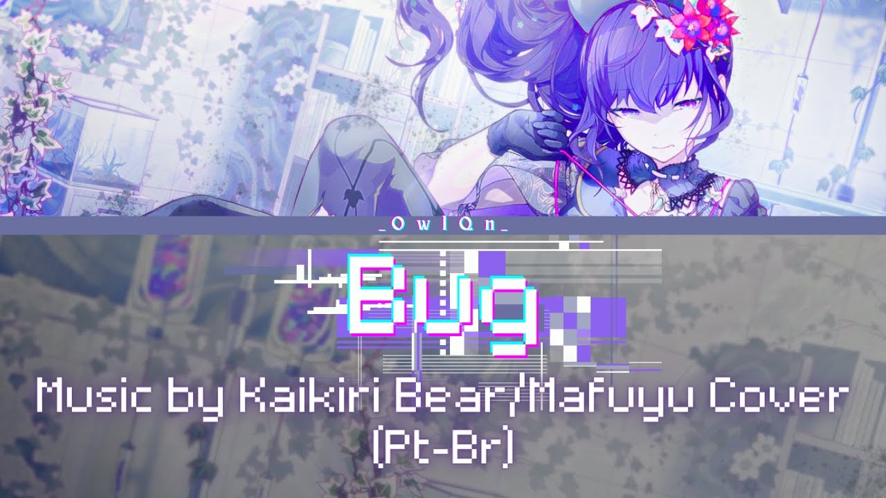 Bug - Mafuyu Cover (Color Coded Lyrics PT-BR) - YouTube