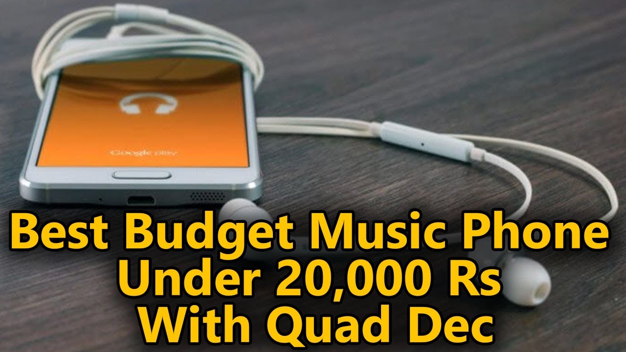Best Budget Music Phone [[ Best budget music phone under 20,000 with ...