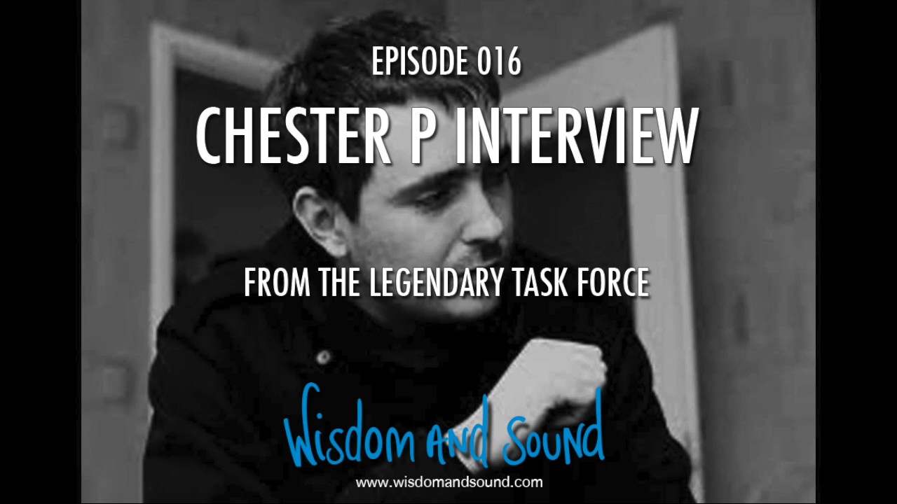 Wisdom and Sound - Episode 16: Chester P Interview - YouTube