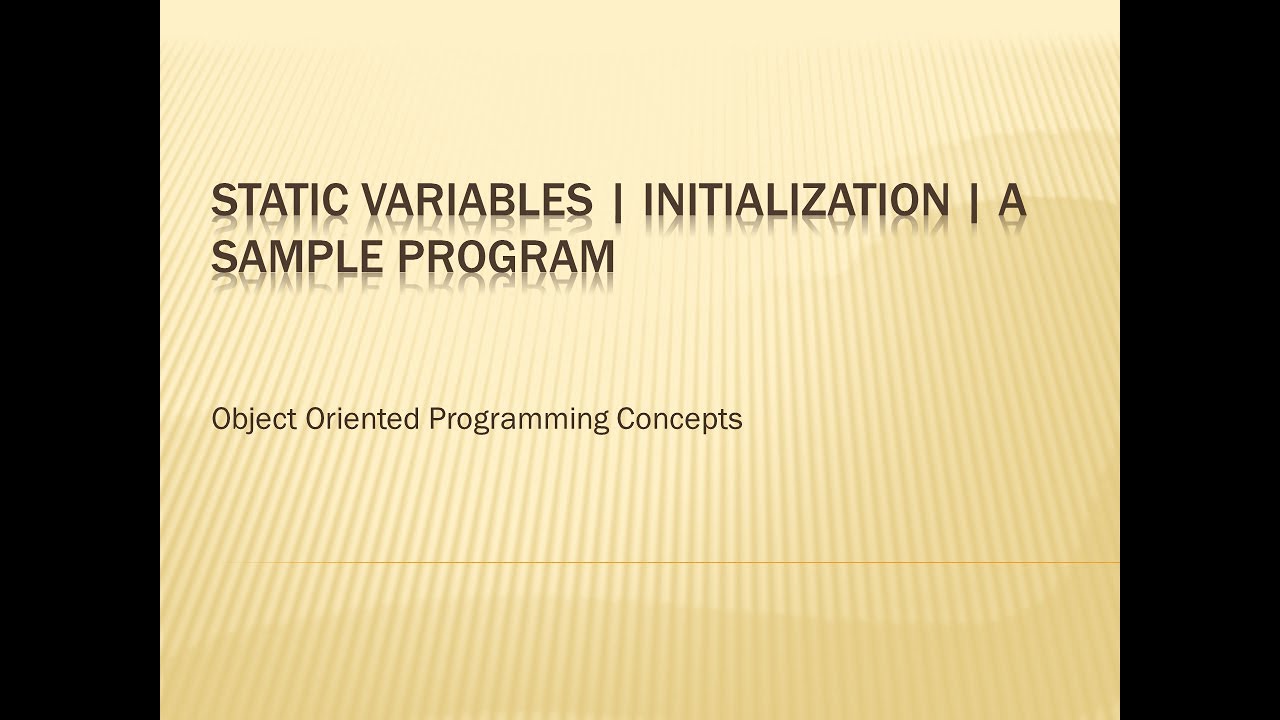 Static Variables | How to initialize a Static Variable | A sample C++ ...