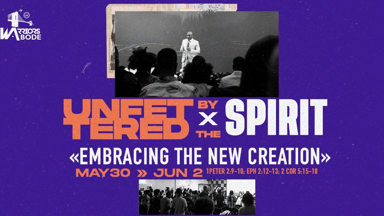Unfettered By The Spirit: Embracing The New Creation | All-Night ...
