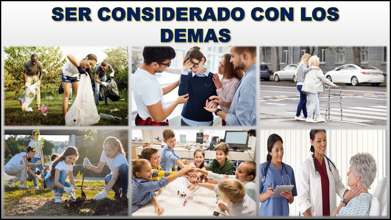 SER CONSIDERADO CON LOS DEMÁS - YouTube