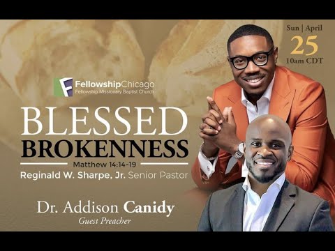 "Blessed Brokenness" Dr. Addison Canidy April 25, 2021 - YouTube