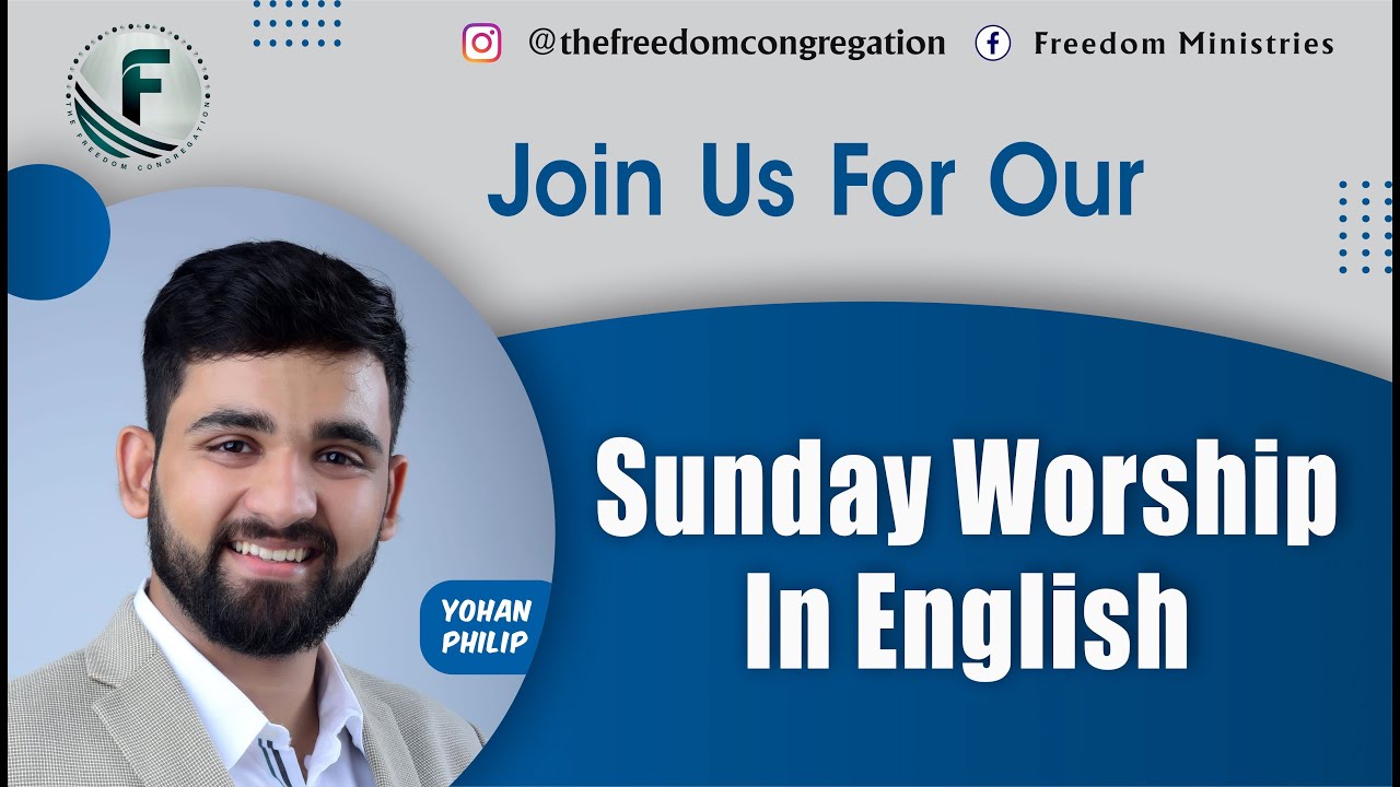 Sunday Evening English Service | The Freedom Congregation | Yohan ...