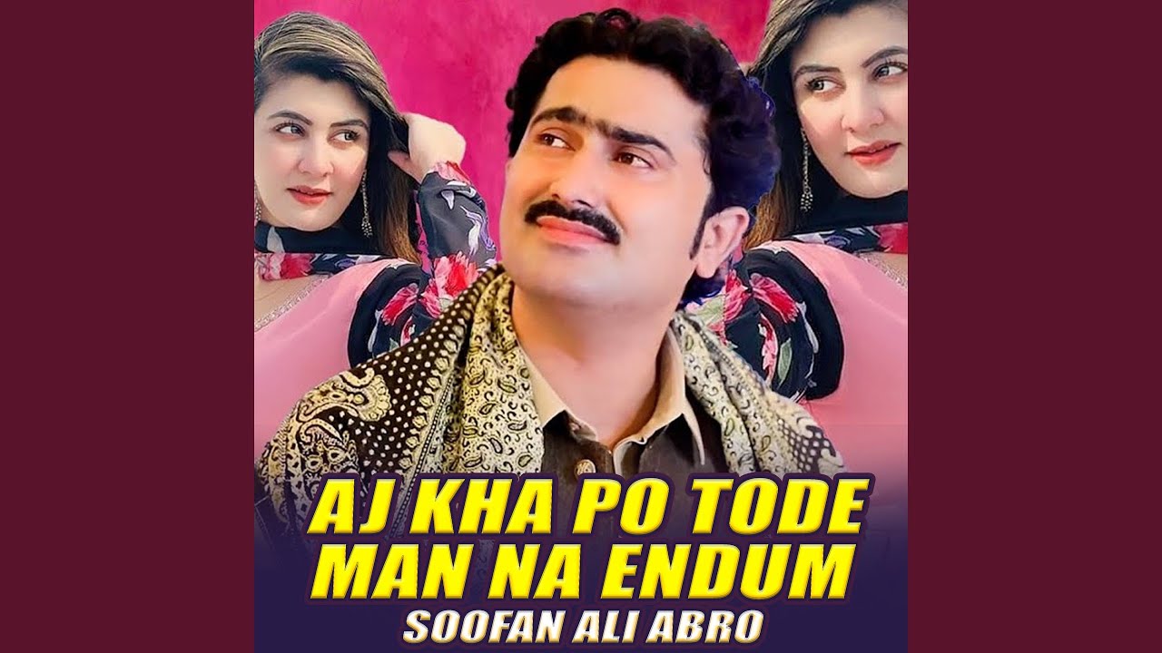 Aj Kha Po Tode Man Na Endum - YouTube