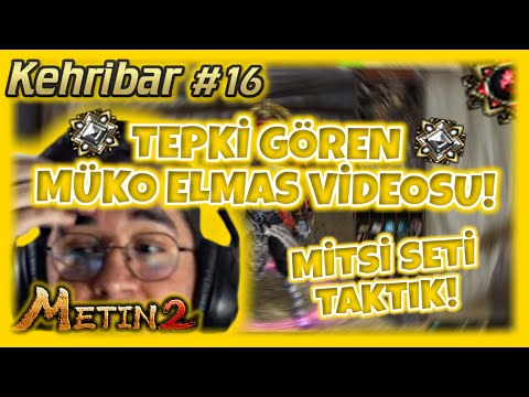 MİTSİ SETİ TAKTIK!!! TEPKİLİ MÜKO ELMAS! | METİN2 KEHRİBAR #16