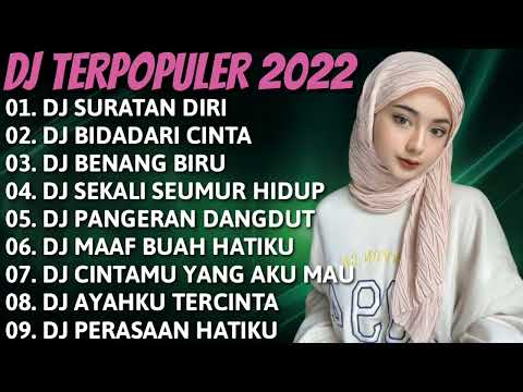 DJ TERBARU 2022🌹DJ SURATAN DIRI || DJ BIDADARI CINTA FULL BASS || DJ BENANG BIRU
