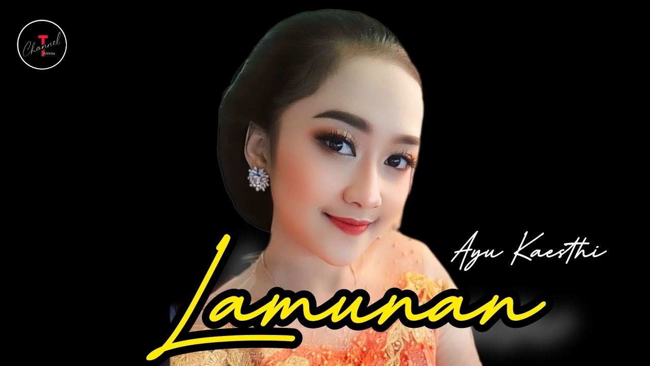 LAMUNAN - Ayu Kaesthi - CS.ANGKASA Java Music - YouTube
