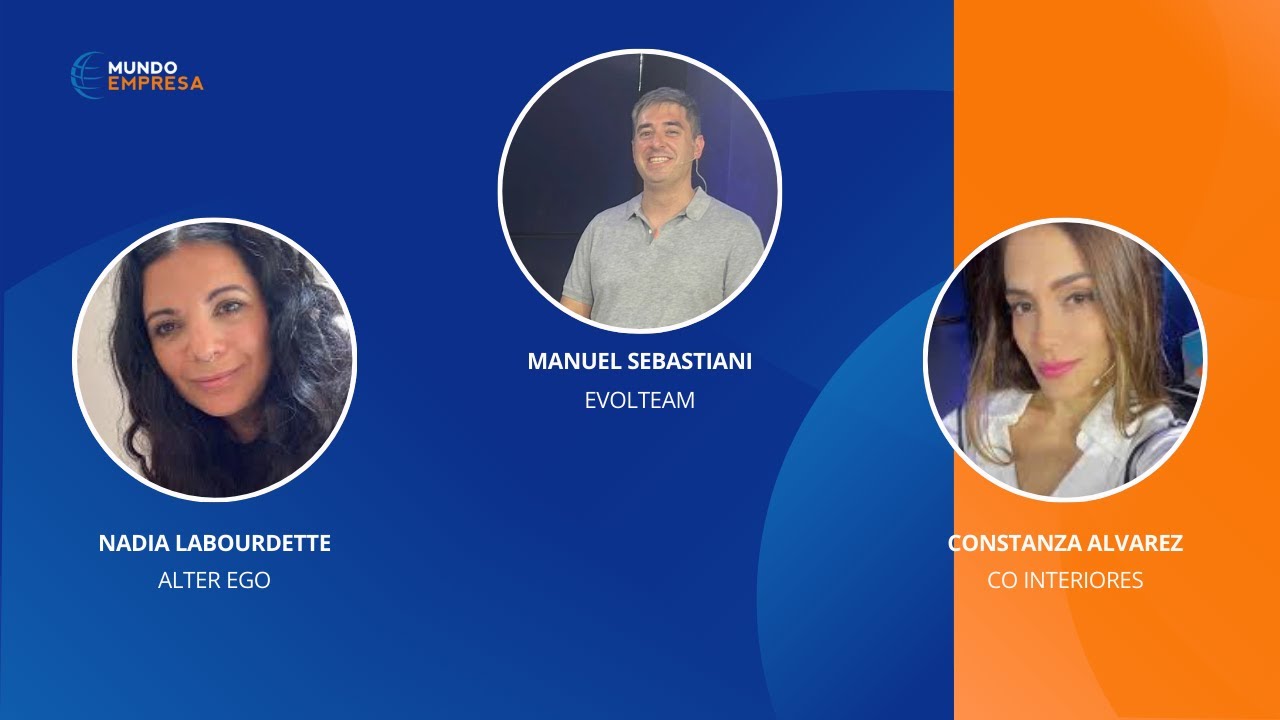 Mundo Empresa: Nadia Labourdette - Manuel Sebastiani - Constanza ...