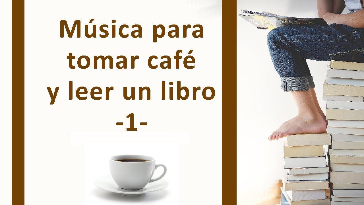 Música para tomar café y leer un libro 1 - YouTube