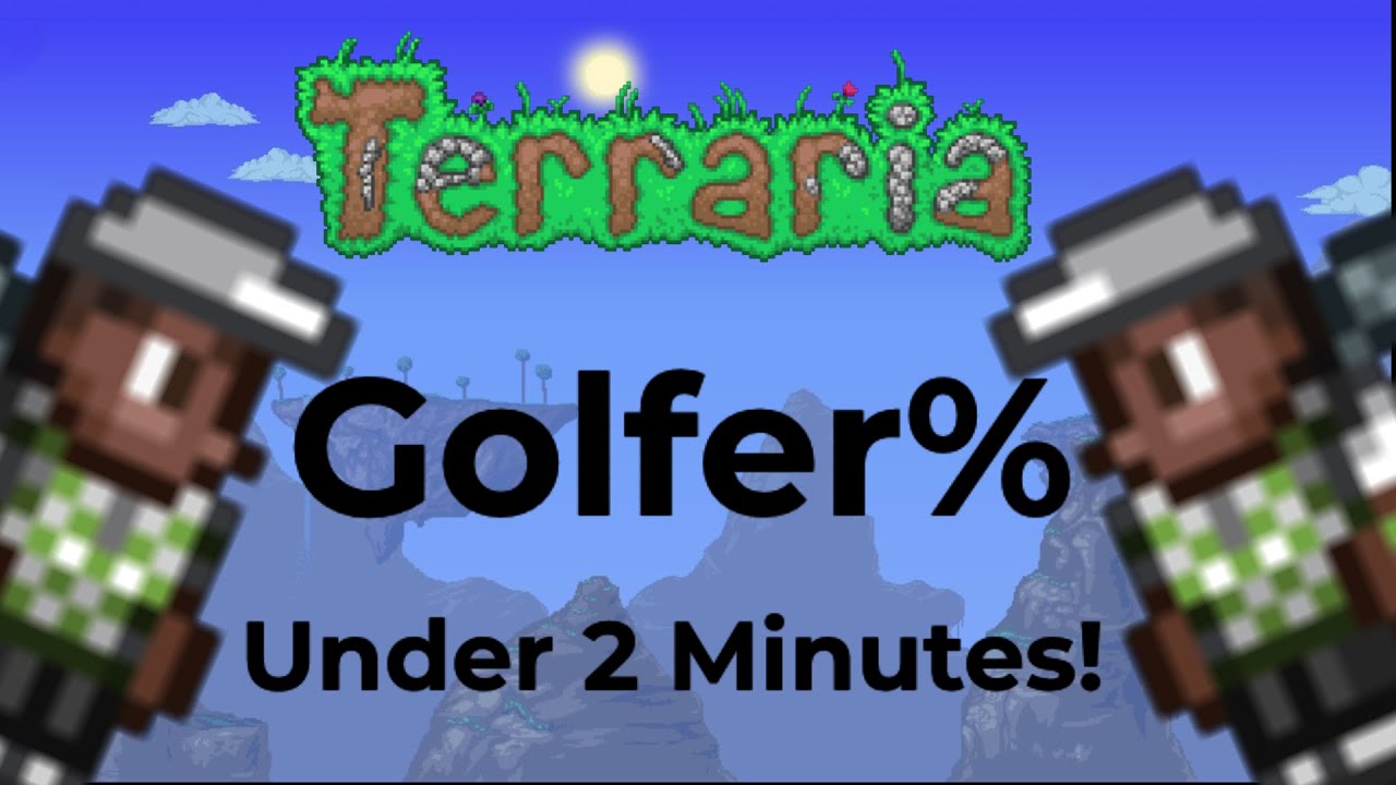 Terraria Golfer% In Under 2 Minutes World Record - YouTube