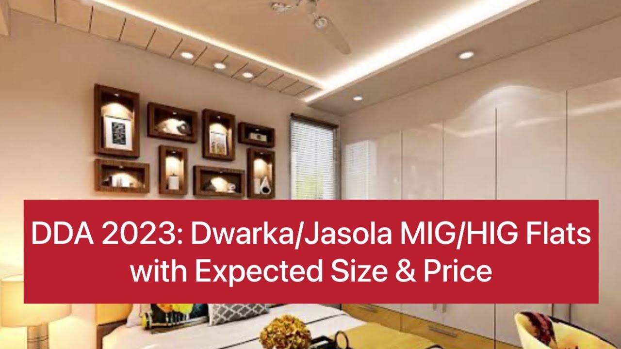 DDA 2023: Dwarka/Jasola MIG/HIG Flats with Expected Size & Price - YouTube