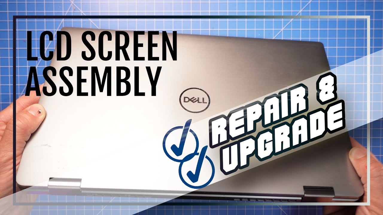 How To REPAIR or UPGRADE Your LCD Screen Assembly | Dell Latitude 9520 ...