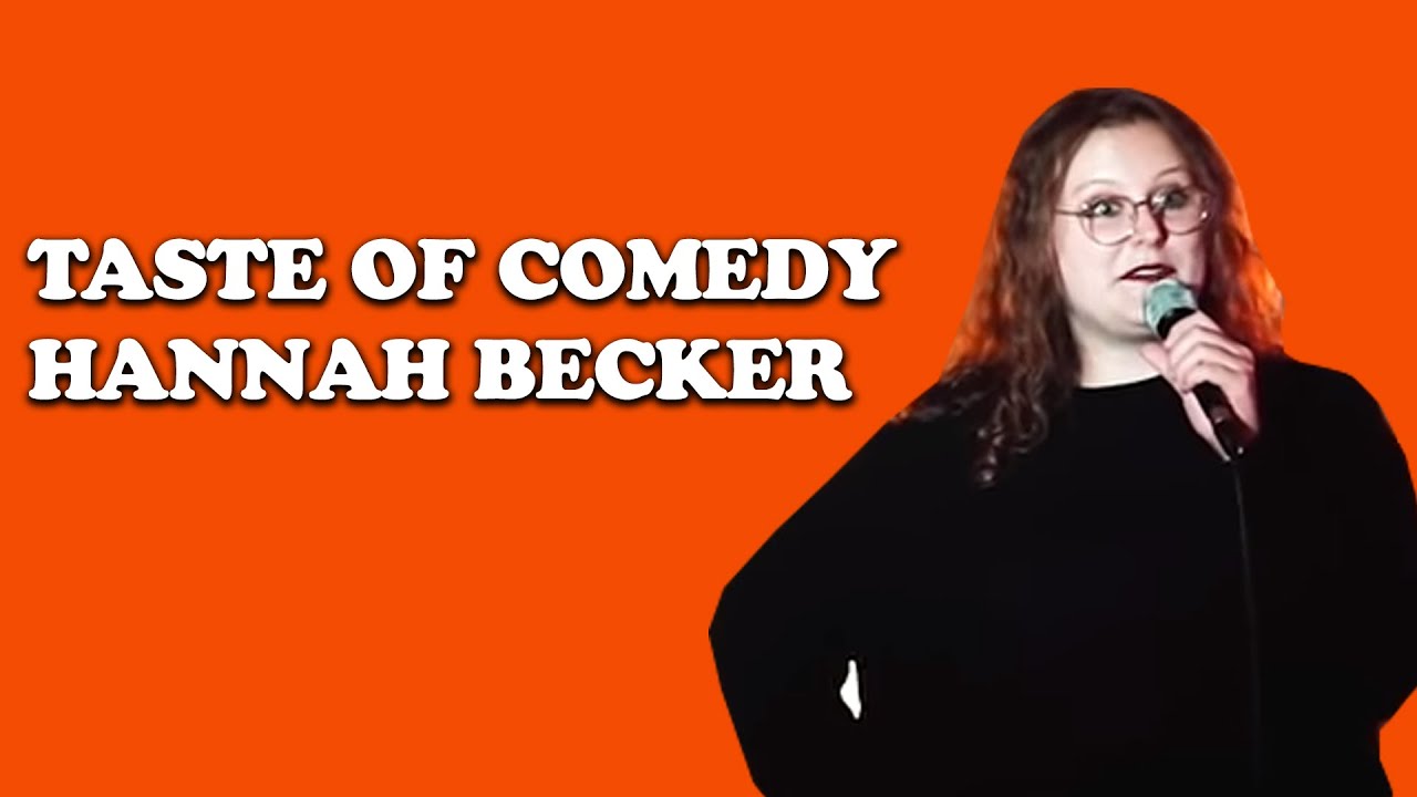 TASTE OF COMEDY - Hannah Becker - YouTube
