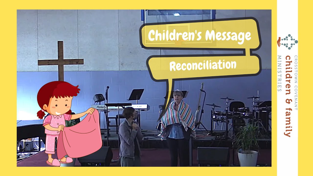 Reconciliation (Children's message Nov 7, 2021) - YouTube