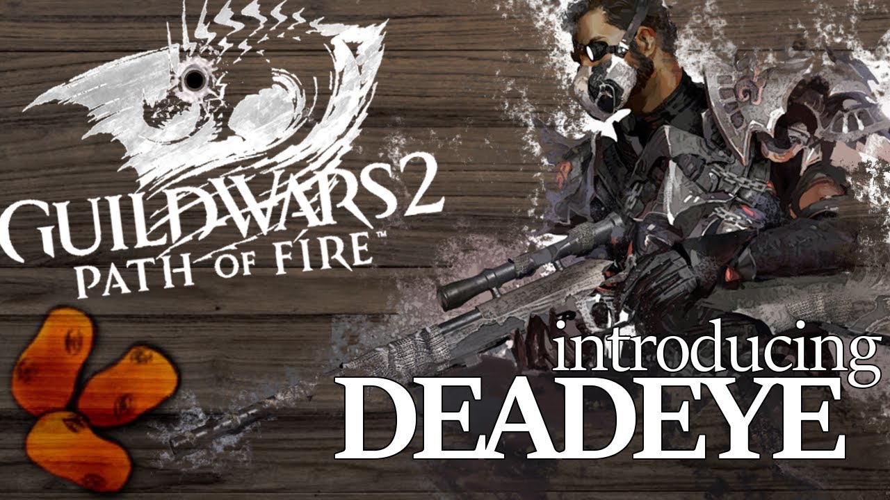 Guild Wars 2 Path of Fire - Introducing The Deadeye | The Rifle ...