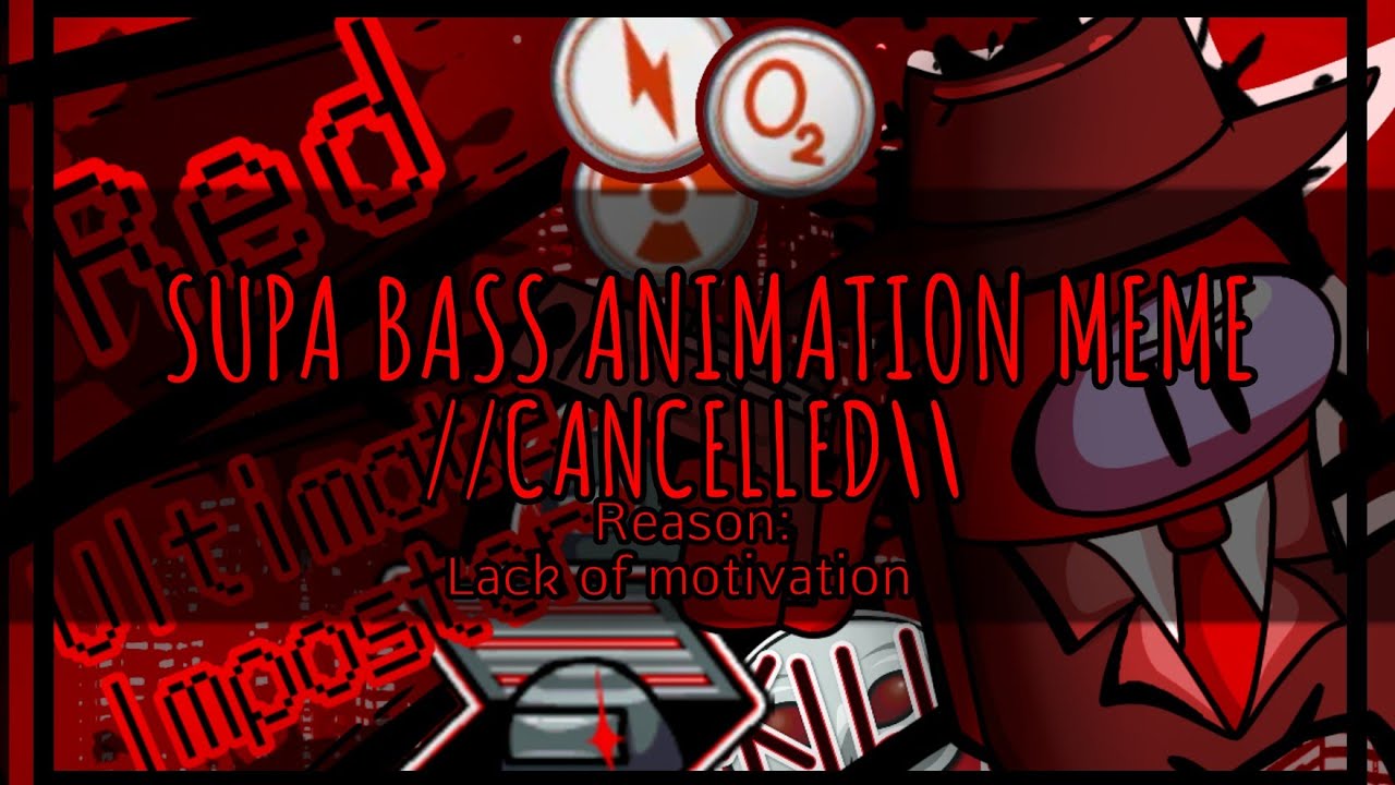 SUPA-BASS ANIMATION MEME // CANCELLED Among Us Loop Animation// Ft. Red ...