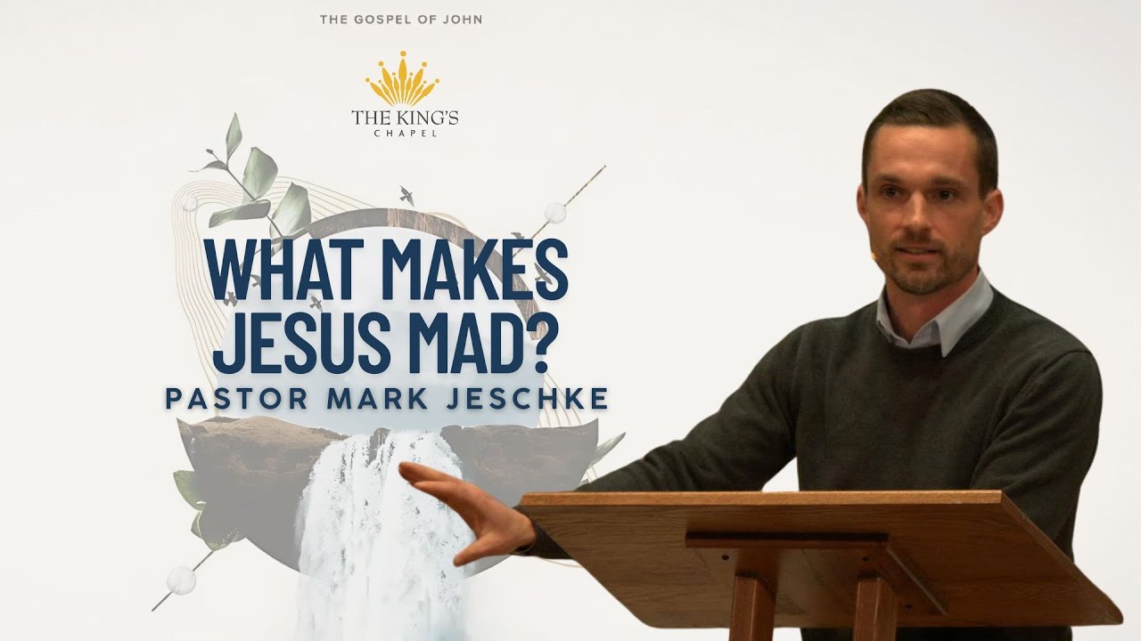 What Makes Jesus Mad? John 2:13-25 - YouTube
