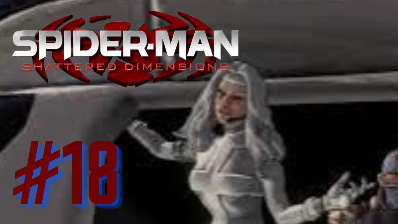 Silver Sable!-Spider-Man: Shattered Dimensions-Part 18 (let's play ...