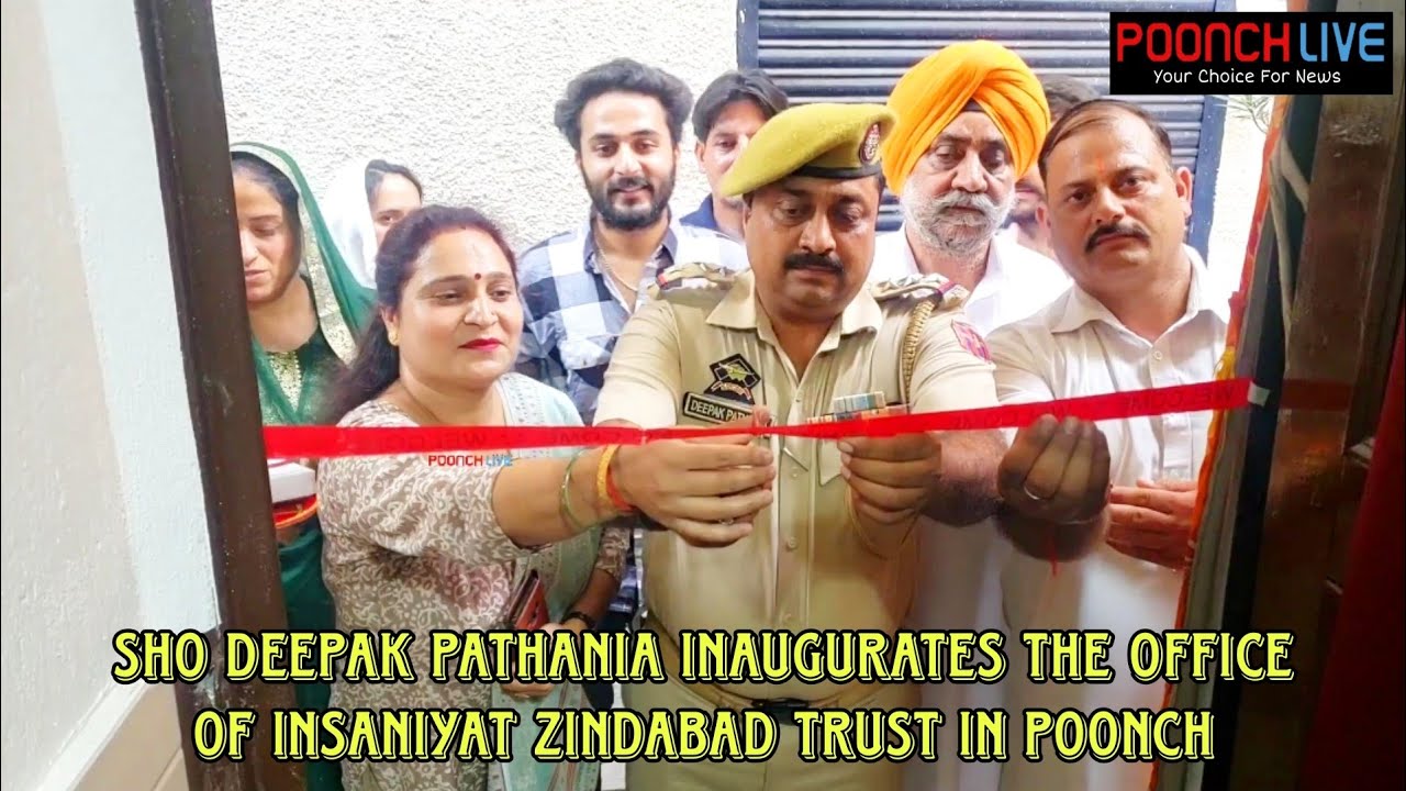 SHO Deepak Pathania Inaugurates The Office Of Insaniyat Zindabad Trust ...