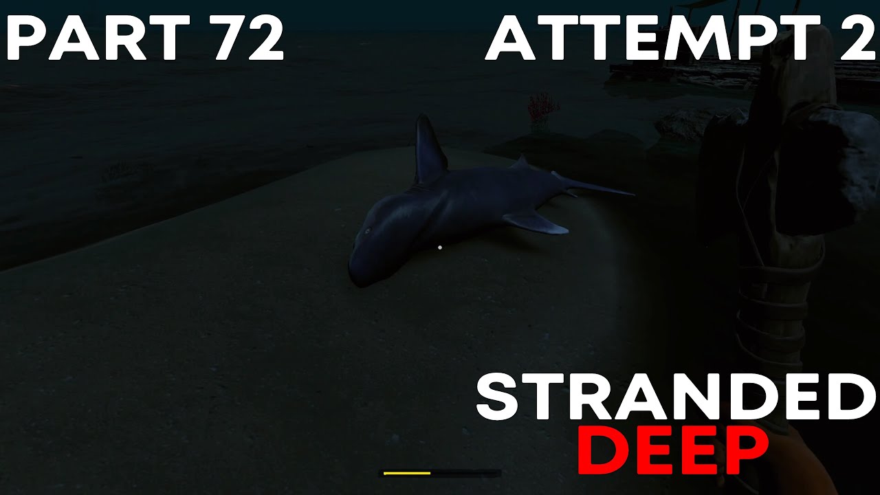 Let's Play: STRANDED DEEP (PART 72) Attempt 2 - YouTube
