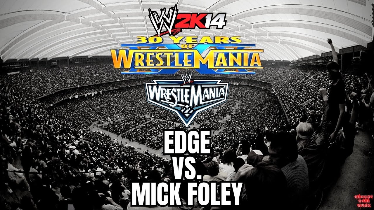 Edge vs. Mick Foley | Wrestlemania 22 - YouTube