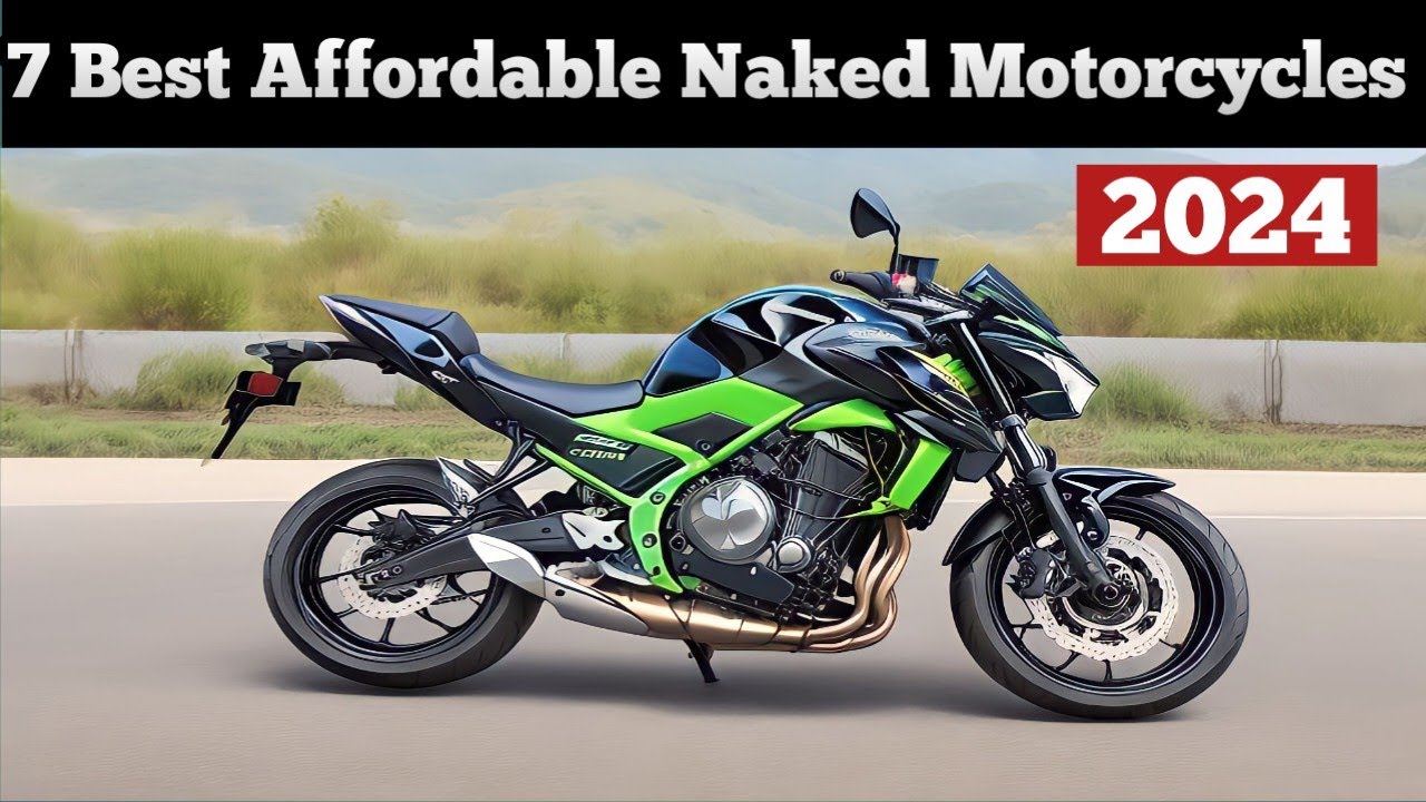 7 Best Affordable Naked Motorcycles For 2024 Youtube 6070