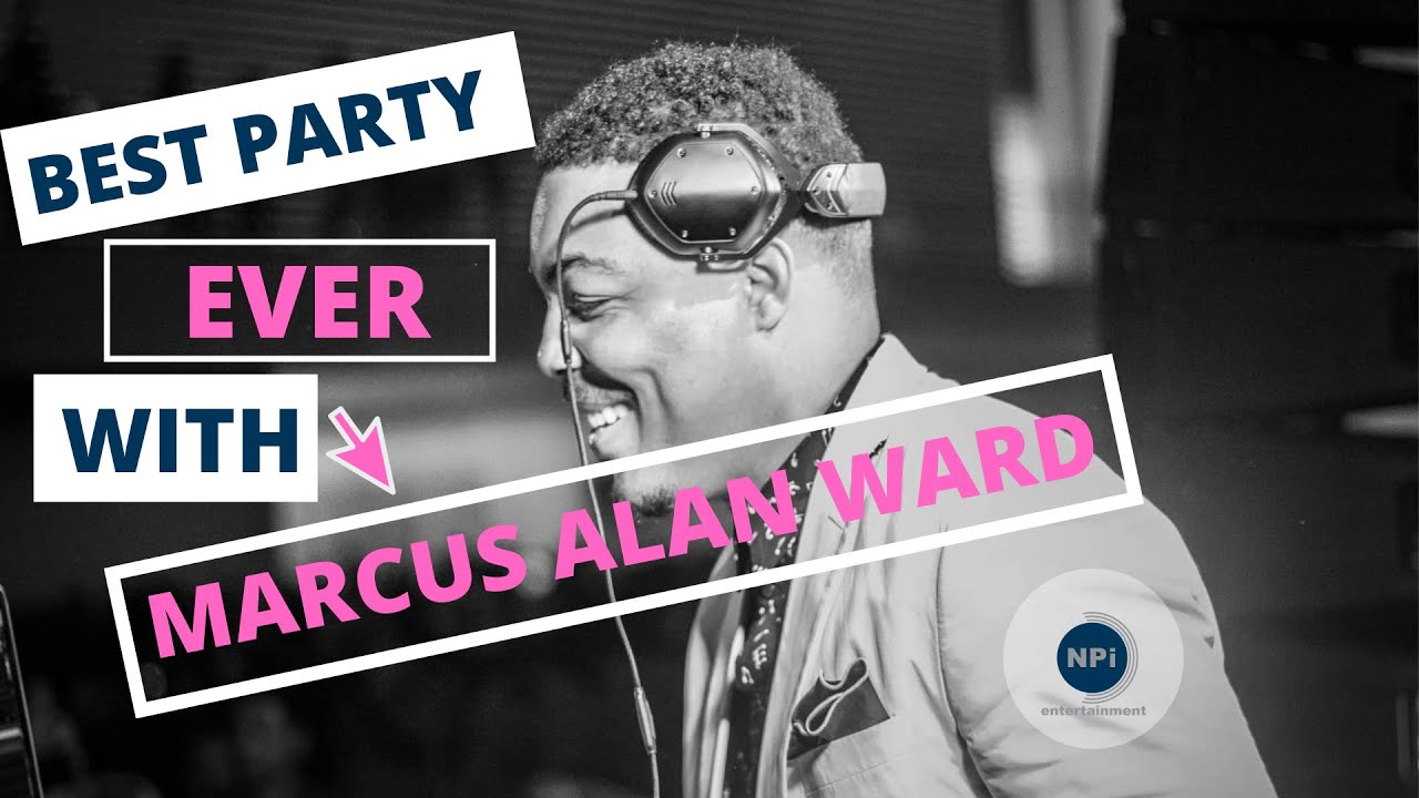Best Party Ever with Marcus Alan Ward (NPi Entertainment) - YouTube
