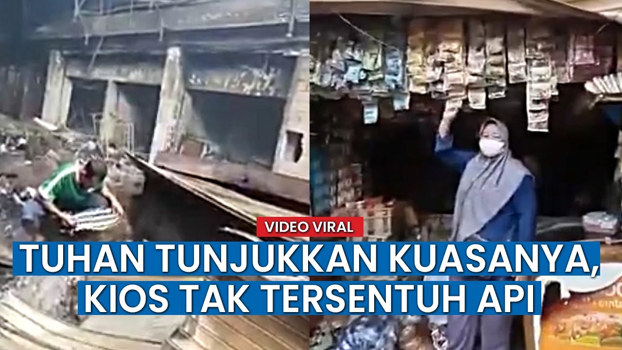 VIRAL Fenomena Ajaib, Kios ini Satu satunya yang Selamat dari Kebakaran ...