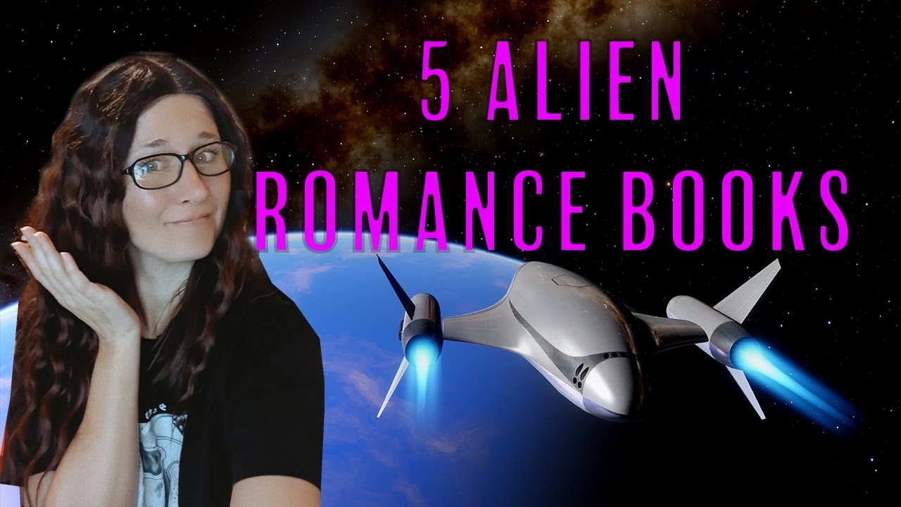 5 Alien Romance Book Recommendations - YouTube