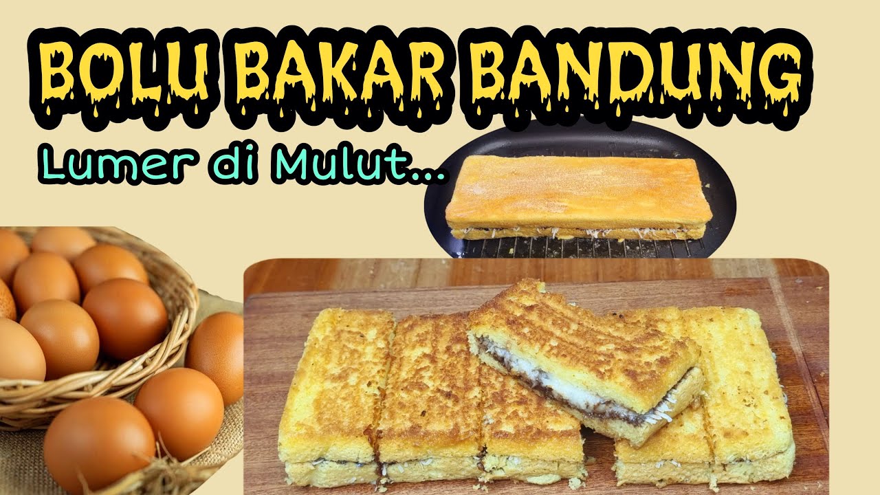CARA BIKIN BOLU BAKAR BANDUNG | LUMER DI MULUT | BUKAN ROTI BAKAR YAH ...