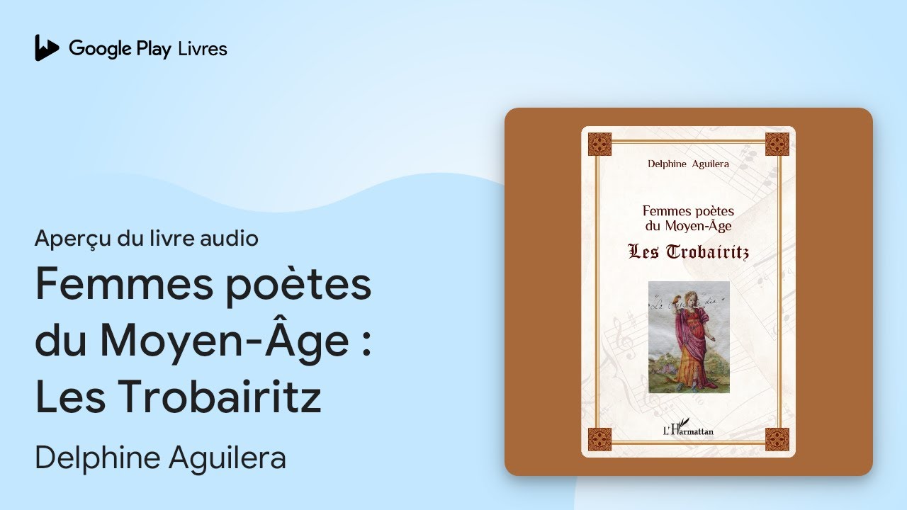 Femmes poètes du Moyen-Âge : Les Trobairitz de Delphine Aguilera ...