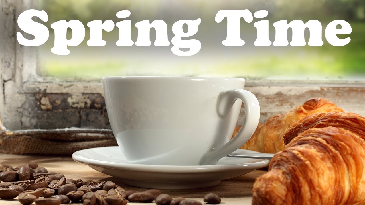 Spring Time Jazz - Flavored Coffee Jazz and Bossa Nova Music for Happy ...