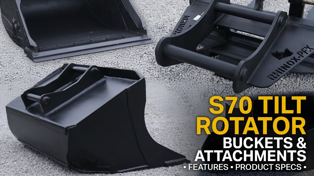 S70 TILT ROTATOR BUCKETS & ATTACHMENTS - 20 to 25 Ton Excavators! - YouTube