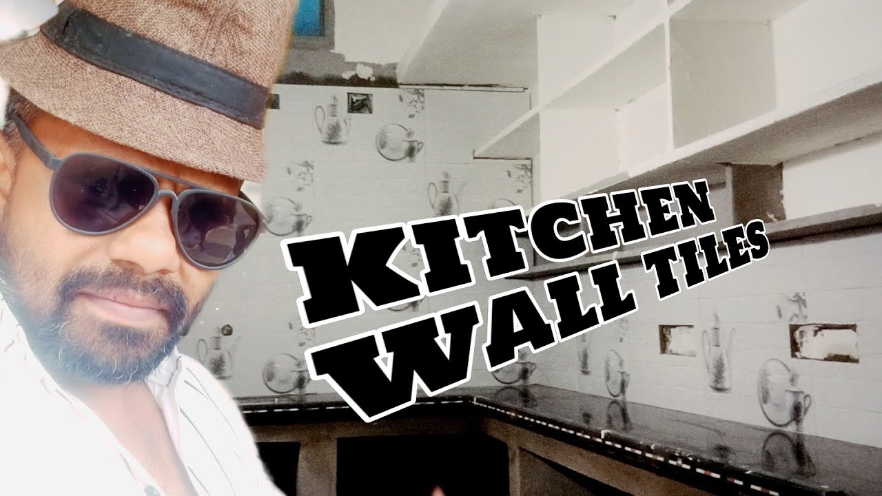 KITCHEN WALL TILES FITTING - YouTube
