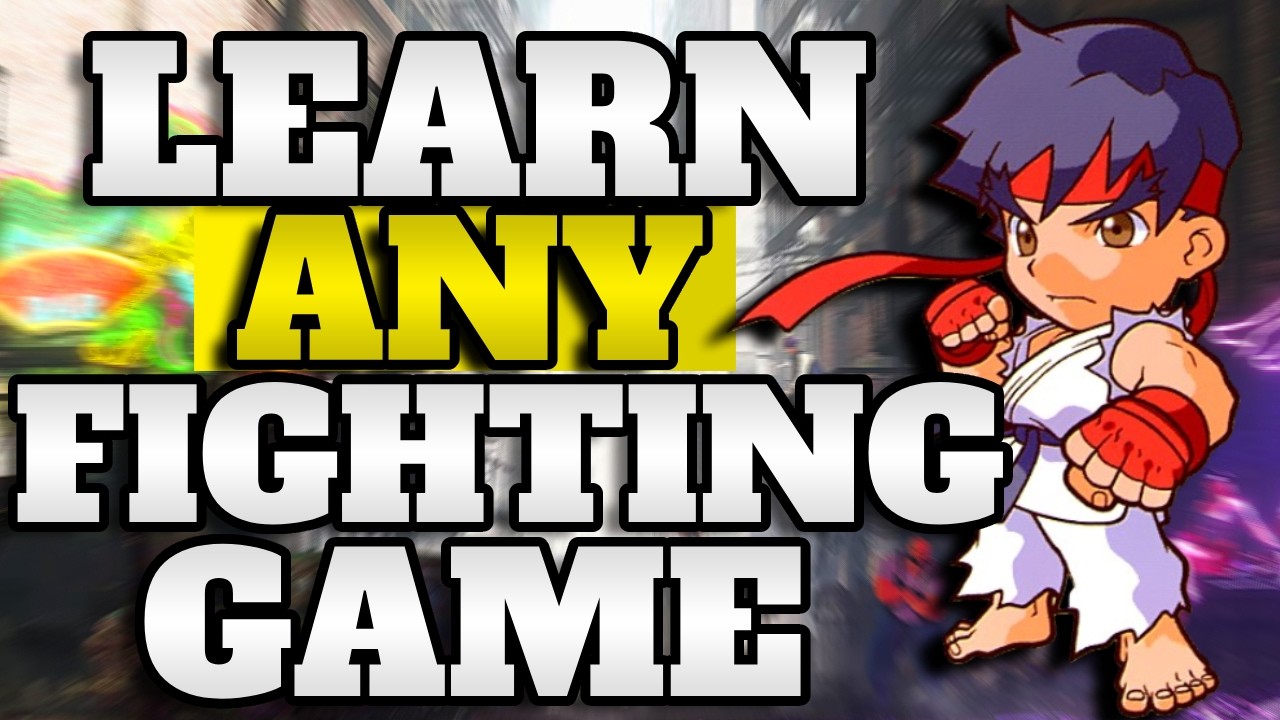 The Basics To Learning ANY Fighting Game - YouTube