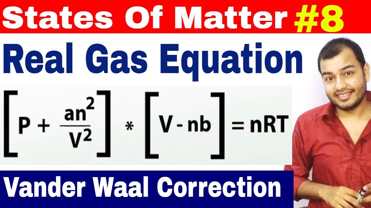 11 chap 5 || Gaseous State 08 || Real Gas Equation || Vander Waal ...