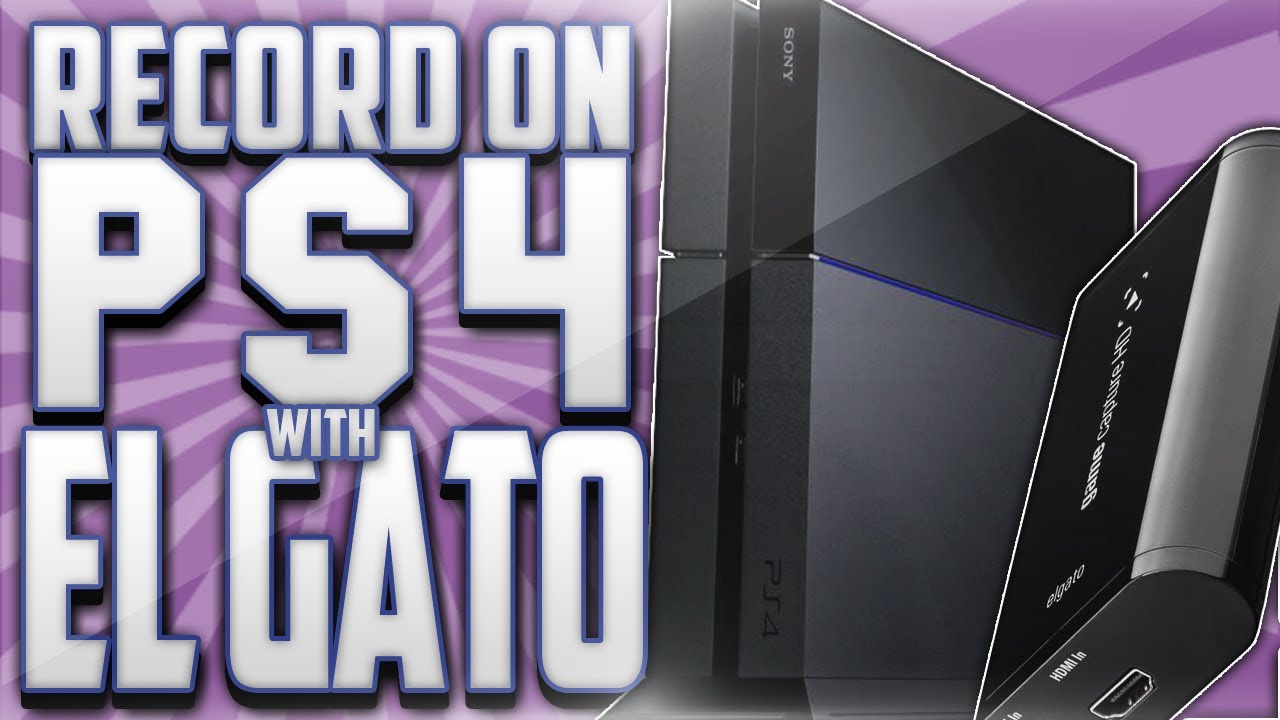 How To Record PS4 Gameplay With Elgato - YouTube