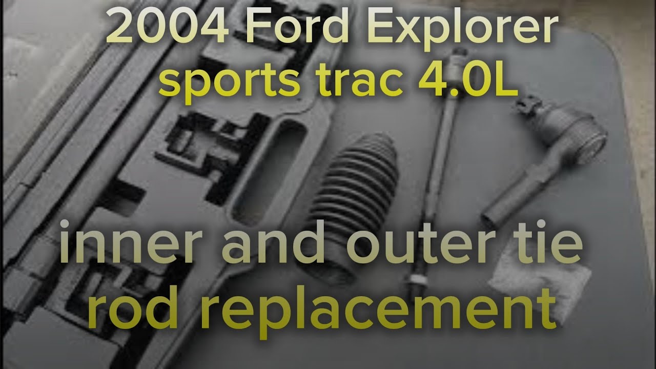 2004 Ford Explorer sports trac xlt 4.0L inner and outer tie rod ...