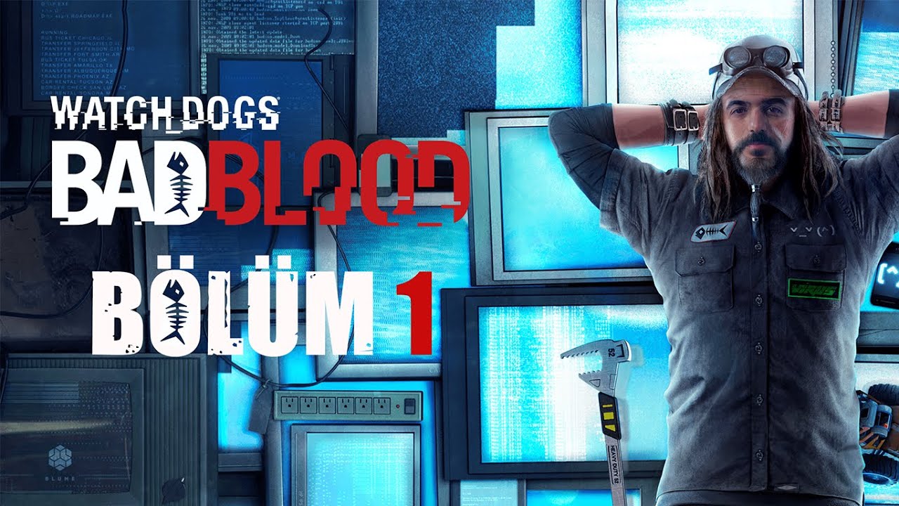WATCH DOGS | BAD BLOOD DLC - BÖLÜM 1 - YouTube