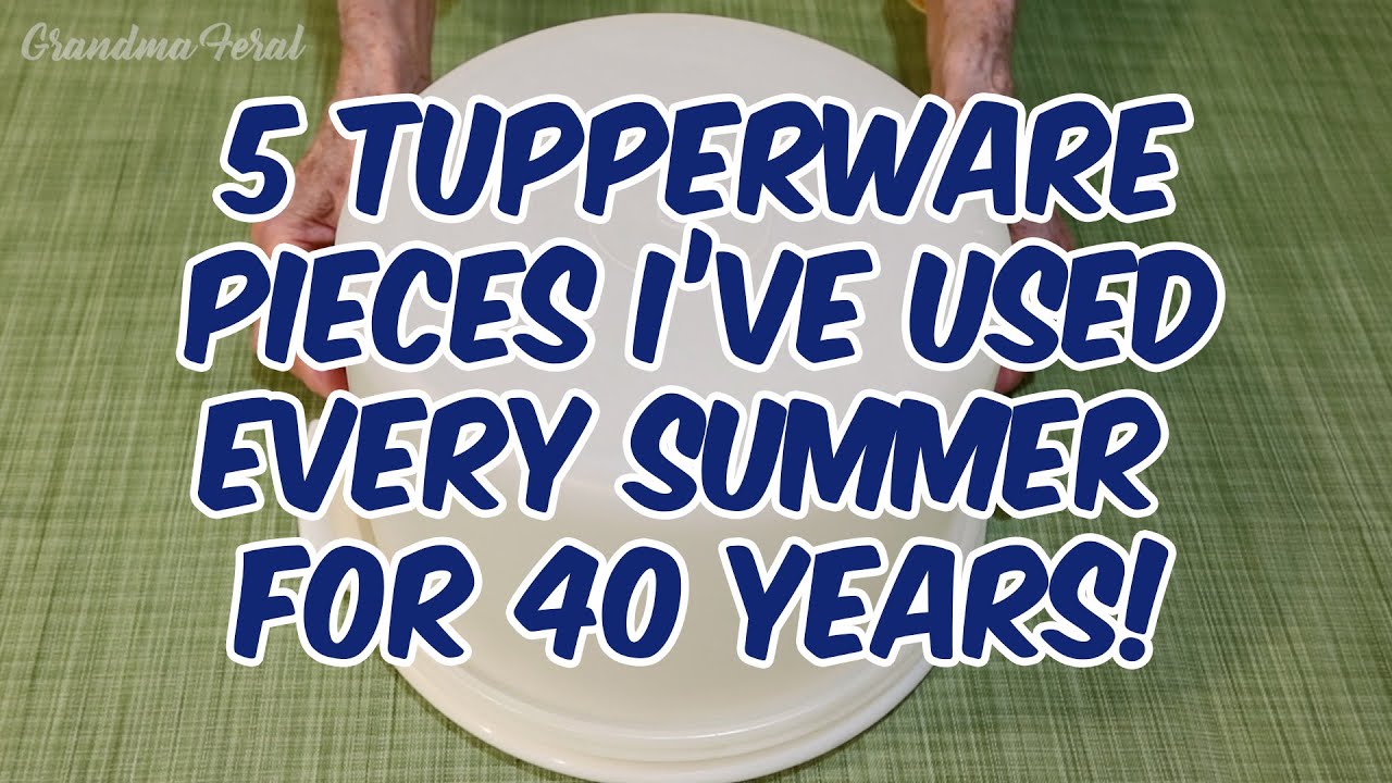 5 Vintage Tupperware Pieces I've Used Every Summer For 40 Years! - YouTube