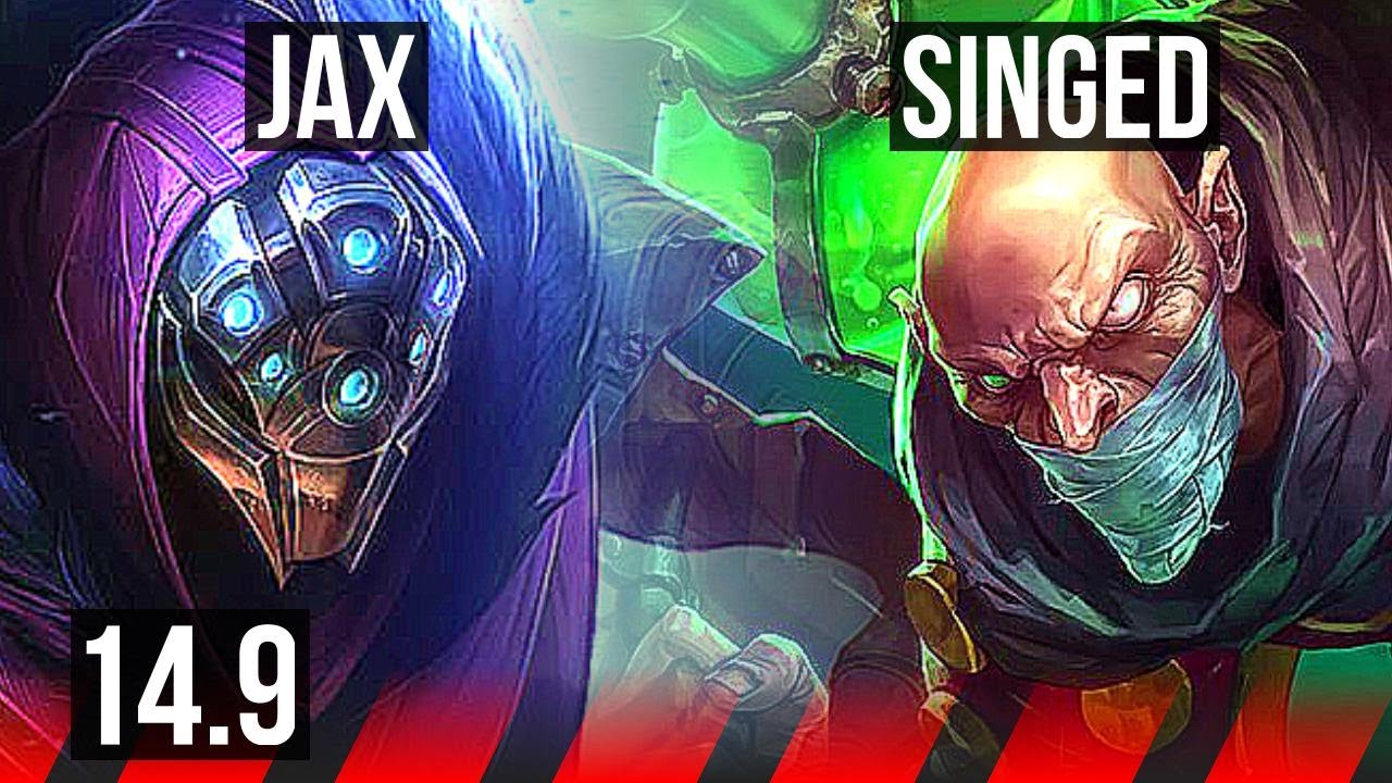 JAX vs SINGED (TOP) | 700+ games, 6/2/5 | KR Grandmaster | 14.9 - YouTube