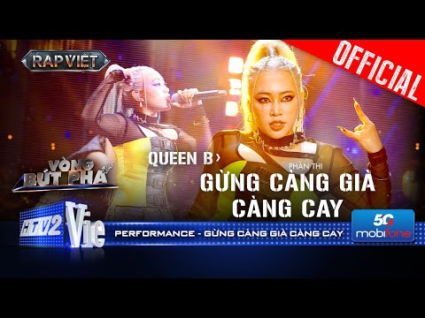 GỪNG CÀNG GIÀ CÀNG CAY - Queen B bung hết sức rap cực chiến | Rap Việt 2024 [Performance]