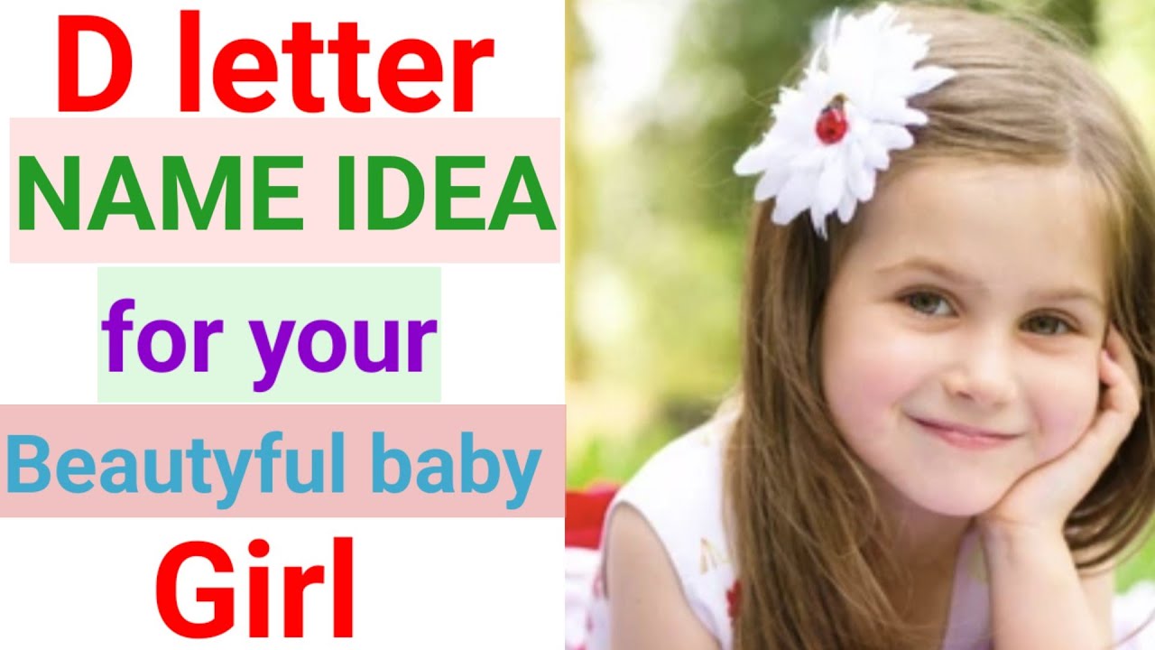 New D letter name idea for your beautyful baby girls | लड़कियों के लिये ...