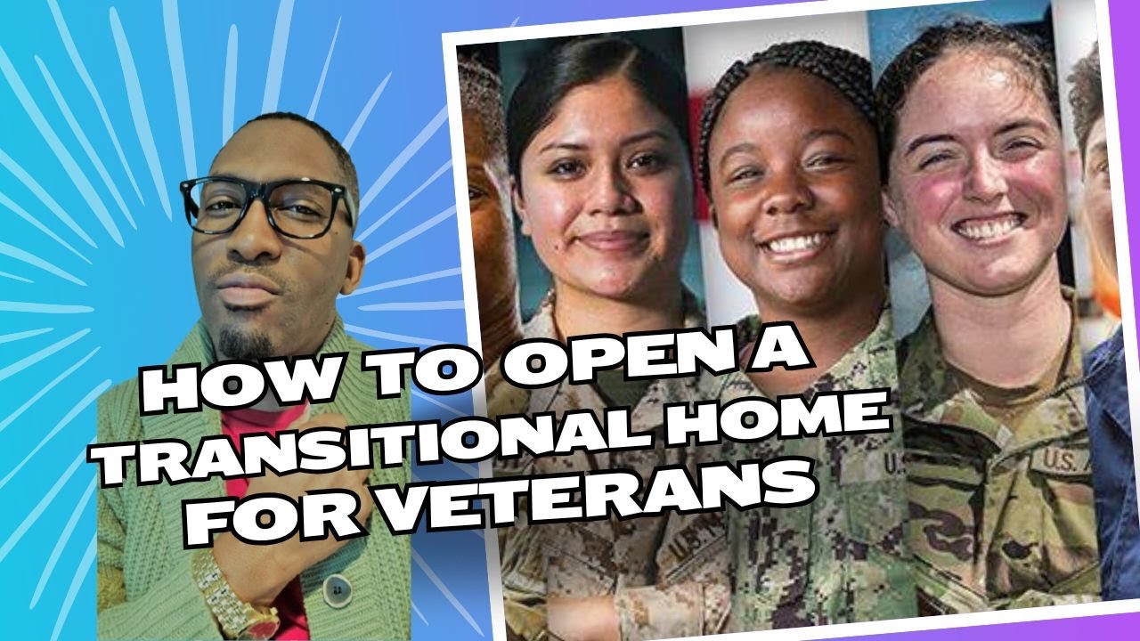 How to Open a Transitional Home for Veterans - YouTube